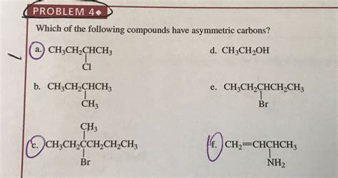 Solved Which Of The Following Compounds Have An Asymmetric