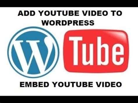 How To Add YouTube Video To A WordPress Website Adding The Video To Page And Post YouTube