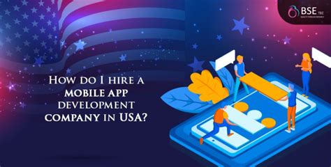How To Hire A Mobile App Development Company In USA BSEtec