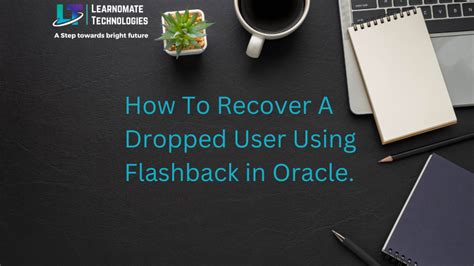 How To Recover A Dropped User Using Flashback In Oracle Learnomate Technologies