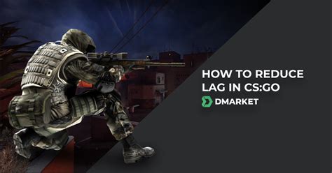 How To Reduce Lag In CSGO TOP Proven Ways DMarket Blog