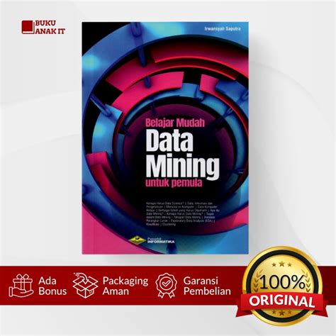 Jual BUKU BELAJAR MUDAH DATA MINING UNTUK PEMULA IRWANSYAH SAPUTRA Shopee Indonesia