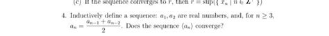 solved 4 inductively define a sequence a1 a2 are real