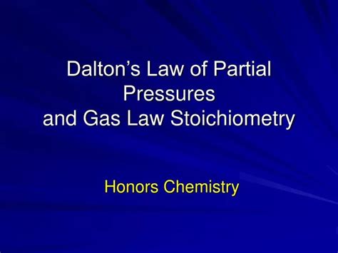 PPT - Dalton’s Law of Partial Pressures and Gas Law Stoichiometry ...
