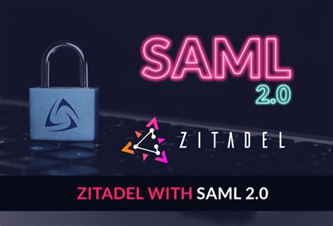 Zitadel On Linkedin Authenticate Users With Saml Zitadel Docs