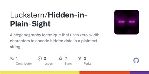 Github Lucksternhidden In Plain Sight A Steganography Technique That Uses Zero Width