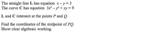Solved The Straight Line L Has Equation X Y 3 The Curve