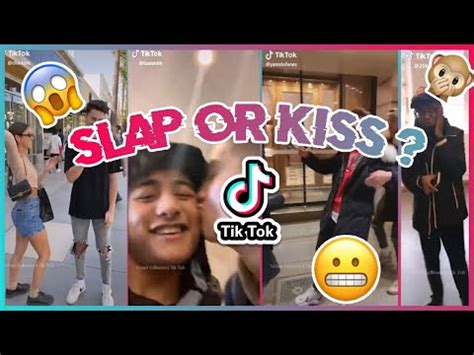Kiss or slap tik tok comp - YouTube
