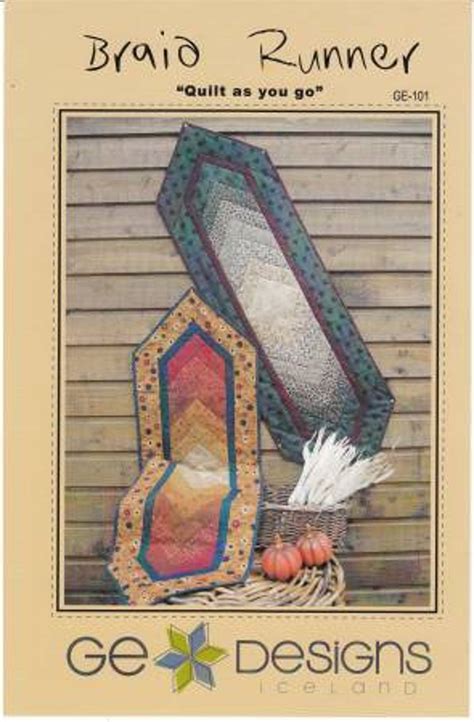 Braid Runner Table Runner Pattern Quilt As You Go By Ge Designs Ge