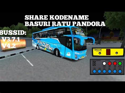 SHARE KODENAME BASURI MSM ASYROF RATU PANDORA BUSSID V3.7.1-4.2 - YouTube