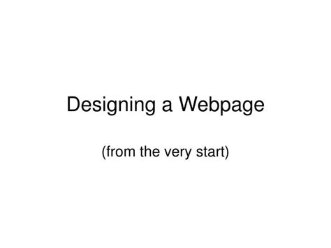 Ppt Designing A Webpage Powerpoint Presentation Free Download Id