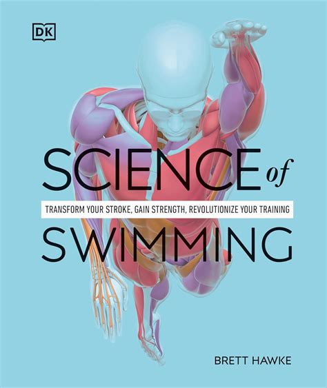 Science Of Swimming Transform Your Stroke Improve Strength