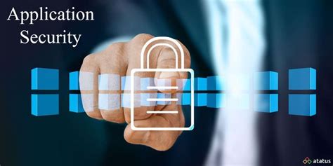 Application Security Definition Types Tools Approaches