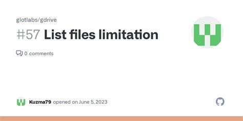 List Files Limitation · Issue 57 · Glotlabsgdrive · Github