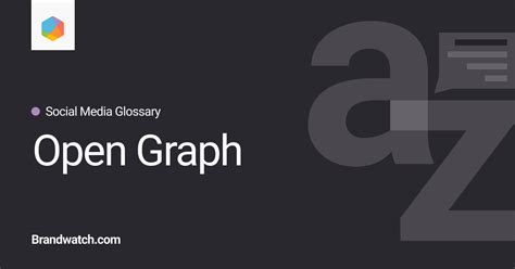 What is Open Graph | Brandwatch Social Media Glossary