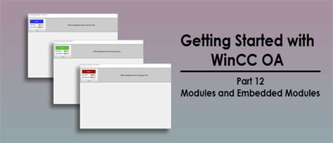 Getting Started With Wincc Oa Part 12 Modules And Embedded Modules