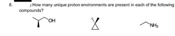 Answered How Many Unique Proton Environments Are Present In Each Of The Following