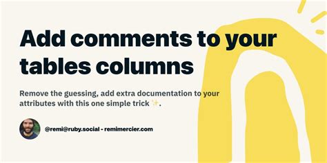 Rémi Mercier On Linkedin Add Comments To Your Tables Columns Remi Mercier Ruby On Rails