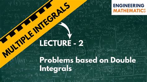 Lecture 2 Problems Based On Double Integrals Engineering Mathematics