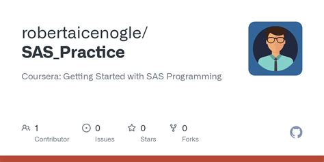github robertaicenogle sas practice coursera getting started with