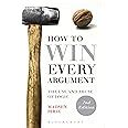 How to Win Every Argument: The Use and Abuse of Logic: Pirie, Madsen: 9781350021440: Amazon.com ...