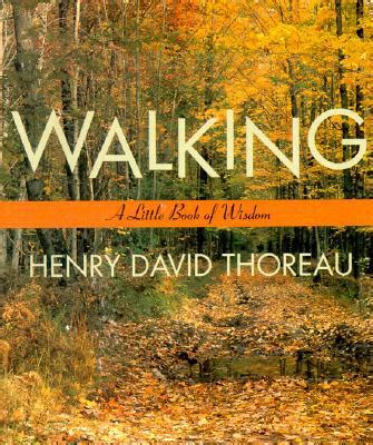 Walking By Henry David Thoreau