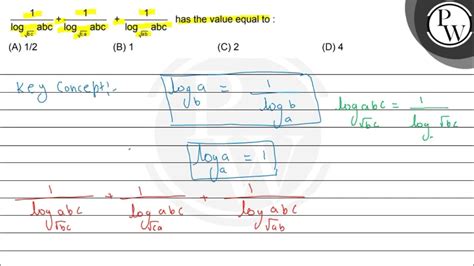 1 log √ b c a b c 1 log √ a a b c 1 log √ b b a b c has the value