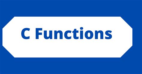 C Functions
