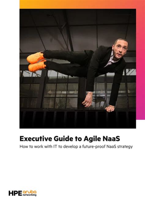 Executive Guide To Agile Naas From Hpe Aruba Networking