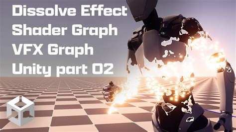 Dissolve Effect Shader Graph Vfx Graph Unity Part 02 Youtube