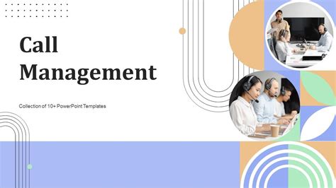 Call Management Powerpoint Ppt Template Bundles PPT Sample
