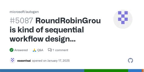 Roundrobingroupchat Is Kind Of Sequential Workflow Design Pattern · Microsoft Autogen