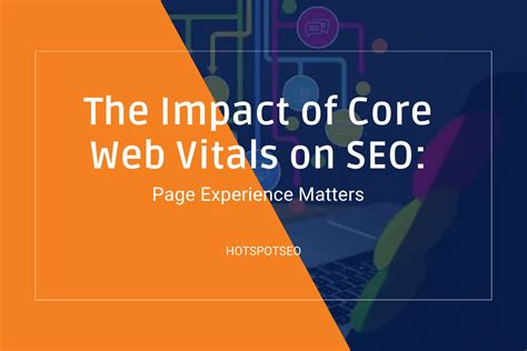 The Impact Of Core Web Vitals On Seo Page Experience Matters