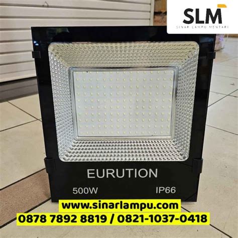 Lampu Sorot Led Floodlight Watt Eurution Ip Sinar Lampu Mentari