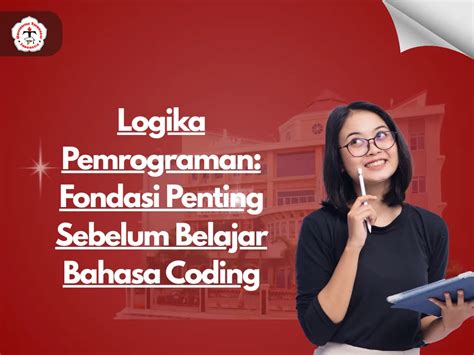 Logika Pemrograman Fondasi Penting Sebelum Belajar Bahasa Coding Uti Ttis