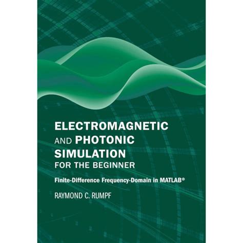 Electromagnetic And Photonic Simulation For The Beginner Fi Inspire Uplift