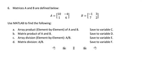 Solved 6 Matrices A And B Are Defined Below 10 4 Use Matlab