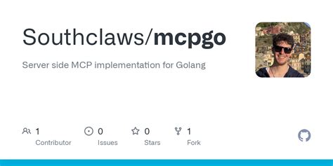 Github Southclaws Mcpgo Server Side Mcp Implementation For Golang