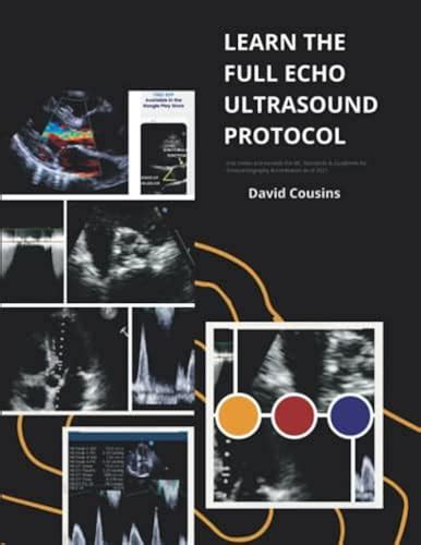 Learn The Full Echo Tte Echocardiogram Ultrasound Protocol That Meets And Exceeds The Newly