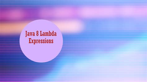 Lambda Expressions In Java 8