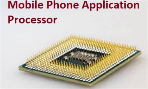 Mobile Phone Application Processor Market May Set New Growth Story Newstrail