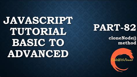 82 Clonenode Method Javascript Tutorial For Beginners Basic To