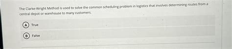 Solved The Clarke Wright Method Is Used To Solve The Common