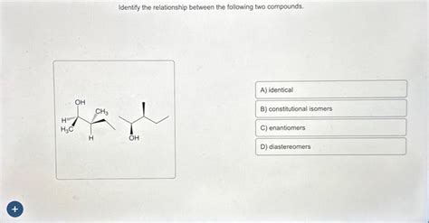 Solved Identify The Relationship Between The Following Two