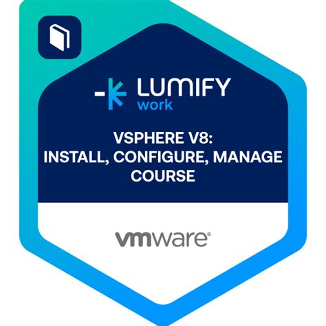 Vmware Vsphere Install Configure Manage [v8] Course Completion Badge Credly