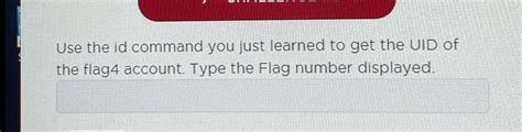 Solved Use The Id Command You Just Learned To Get The Uid Of