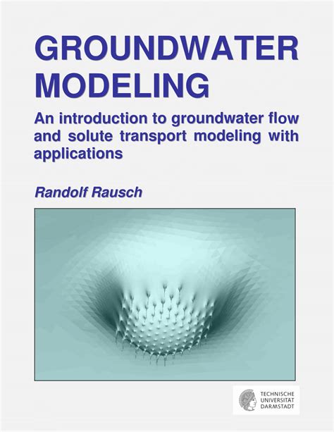 Pdf Groundwater Modeling An Introduction To Groundwater Flow And Solute Transport Modeling