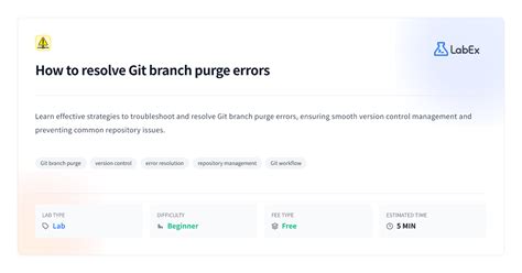 how to resolve git branch purge errors labex