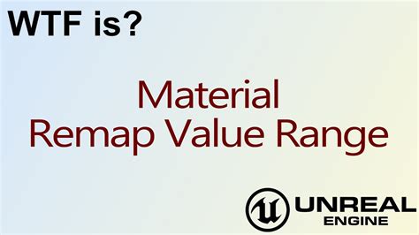 Wtf Is Material Remap Value Range In Unreal Engine 4 Ue4 Youtube