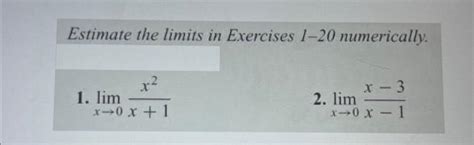 solved estimate the limits in exercises 1 20 numerically 1